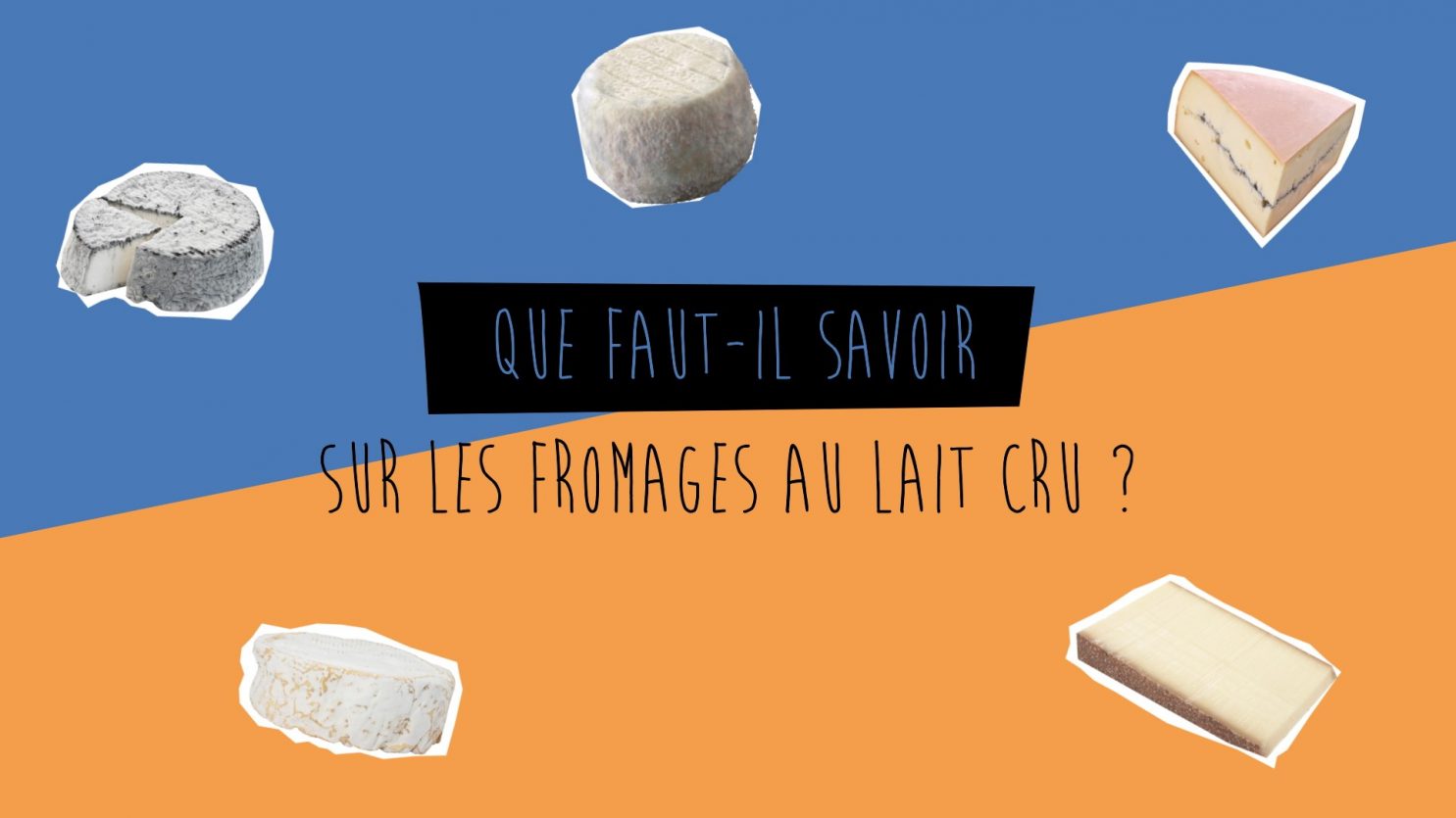 Quels sont les bénéfices ? - Fromages au lait cru